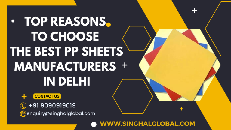 Top reasons to choose the best PP sheets manufacturers in Delhi