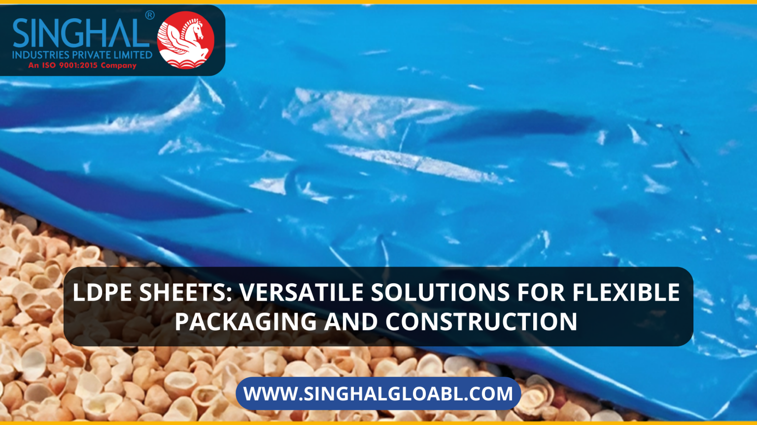 LDPE Sheets: Flexible Packaging and Construction